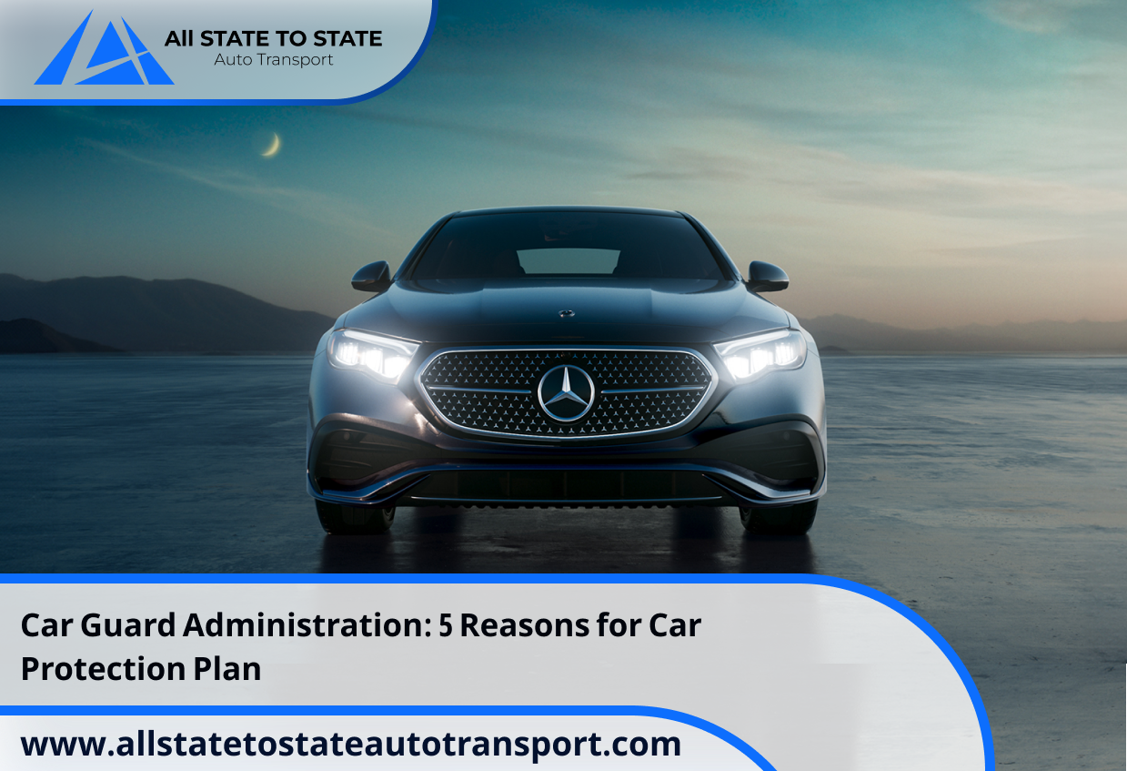 Car Guard Administration: 5 Reasons for Car Protection Plan