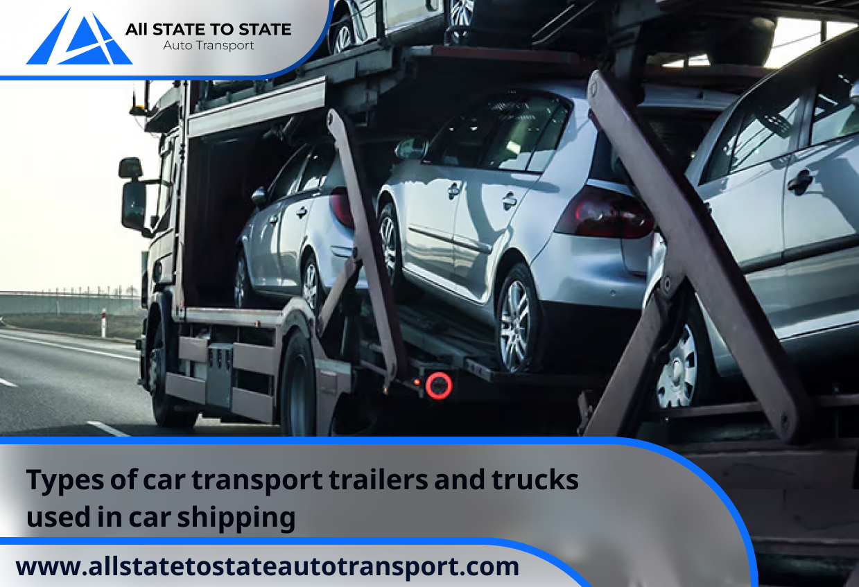 Types of car transport trailers and trucks used in car shipping